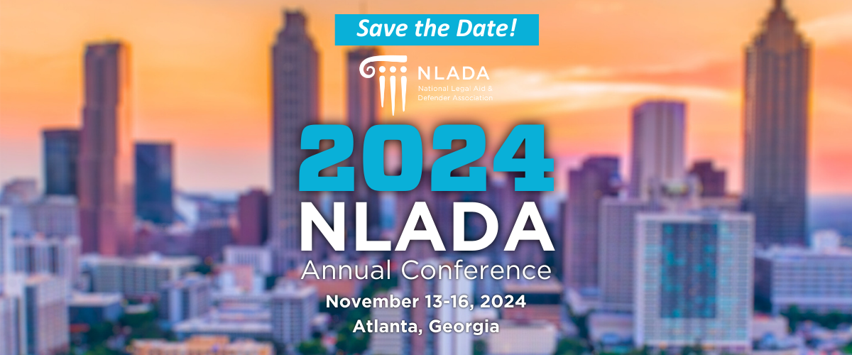 2024 NLADA Annual Conference | National Legal Aid & Defender Association