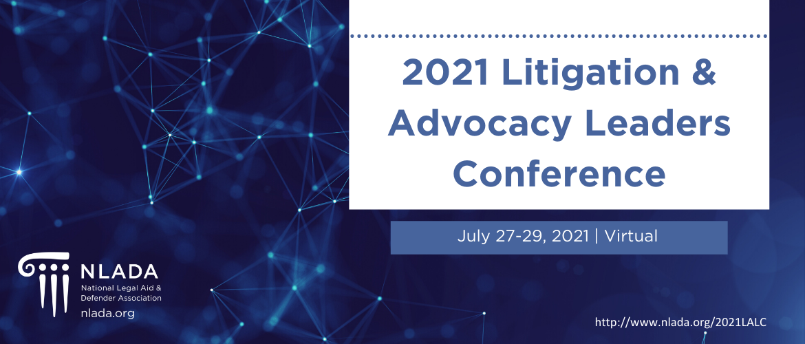 2021 Litigation & Advocacy Leaders Conference | National Legal Aid ...